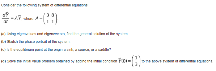 Solved Consider the following system of differential | Chegg.com