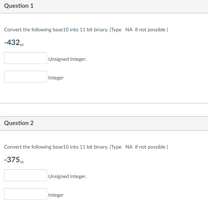 Solved Question 1 Convert the following base 10 into 11 bit | Chegg.com