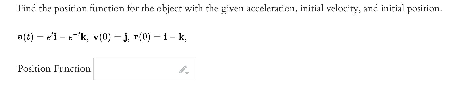 Solved Find the position function for the object with the | Chegg.com