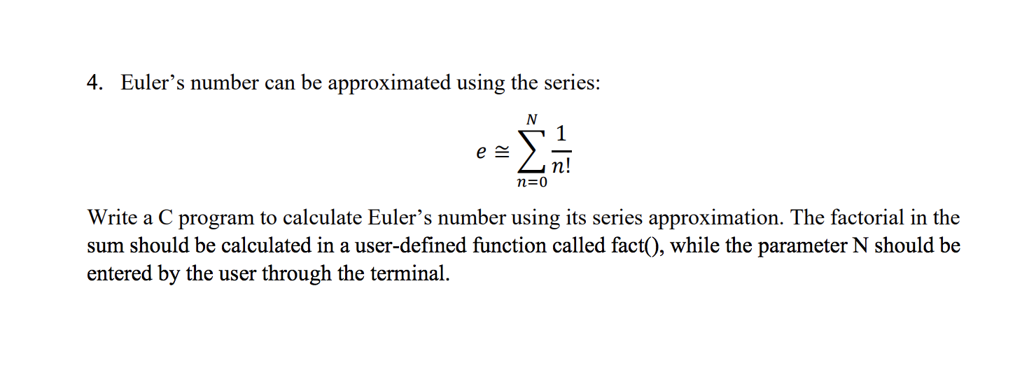 Solved 4. Euler's number can be approximated using the | Chegg.com