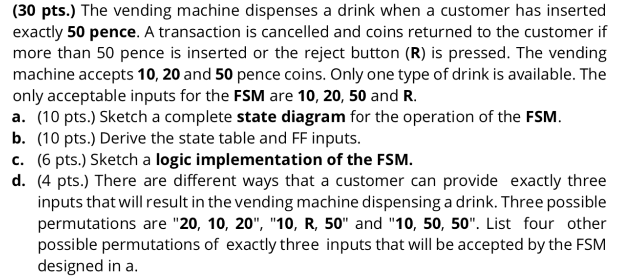 Solved (30 pts.) The vending machine dispenses a drink when | Chegg.com