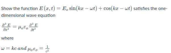 Solved Show the function E (2,t) = E, sin(kx - wt) + cos(kx | Chegg.com