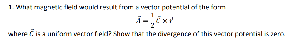 Solved 1. What magnetic field would result from a vector | Chegg.com