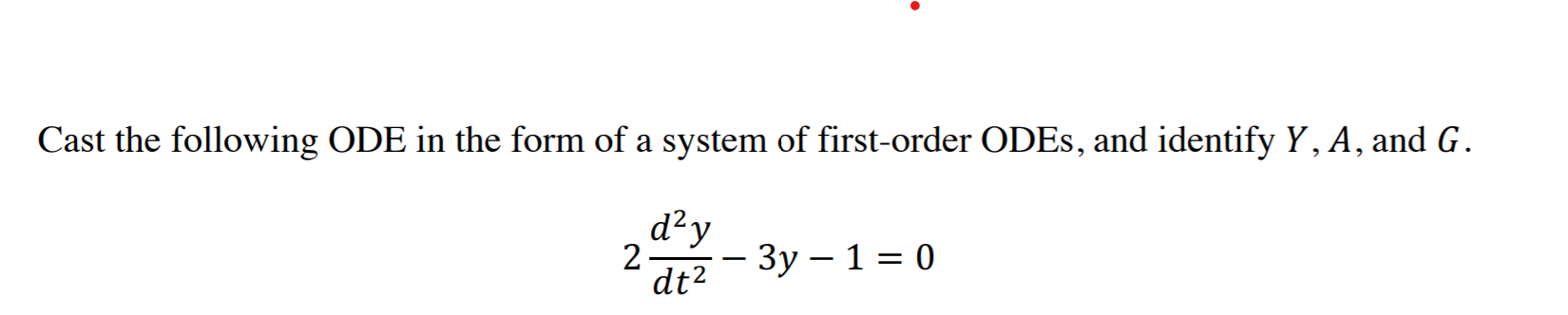 Solved Cast the following ODE in the form of a system of | Chegg.com