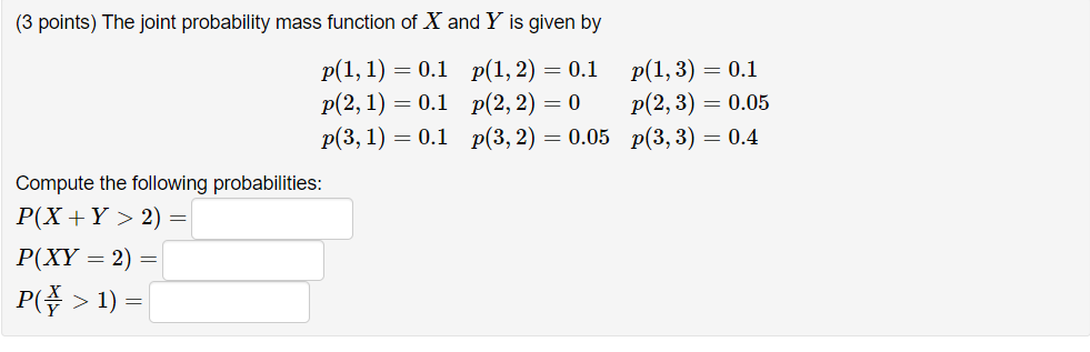 Solved (3 points) The joint probability mass function of X | Chegg.com