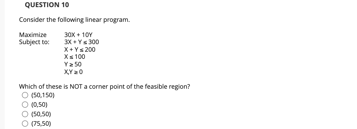 Solved QUESTION 10 Consider the following linear program. | Chegg.com