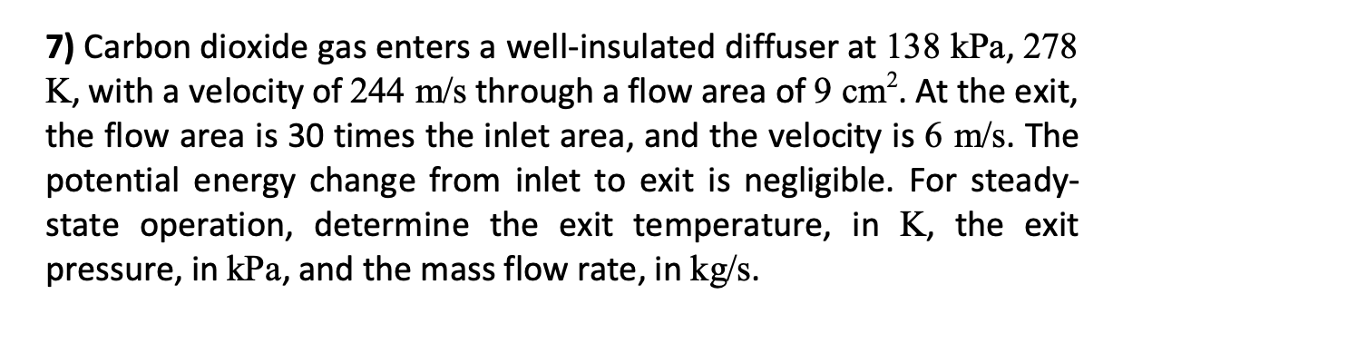 Solved Carbon dioxide gas enters a well-insulated diffuser | Chegg.com