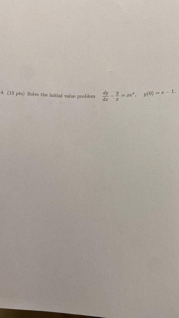 Solved 4. (15 pts) Solve the initial value problem | Chegg.com