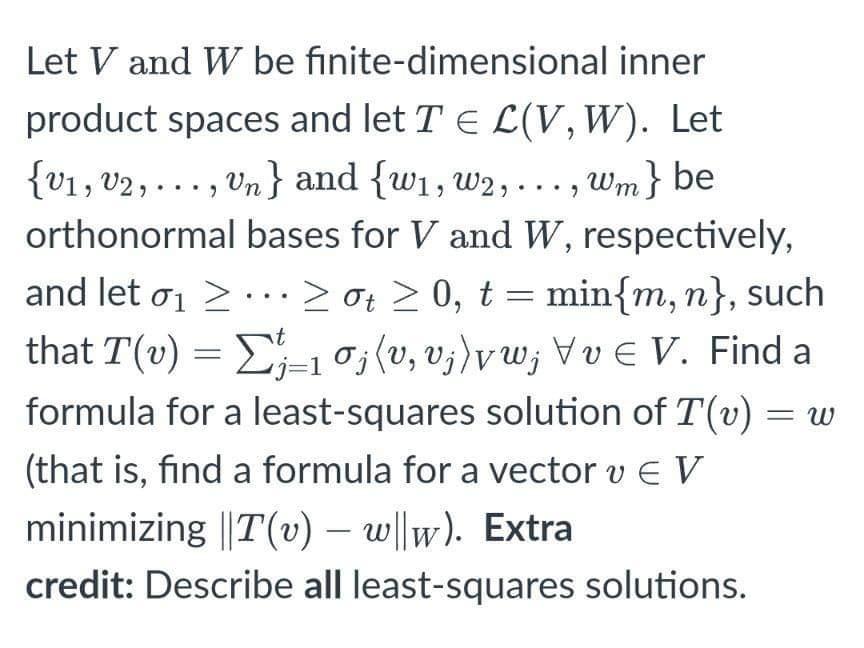 Let V and W be finite-dimensional inner product | Chegg.com
