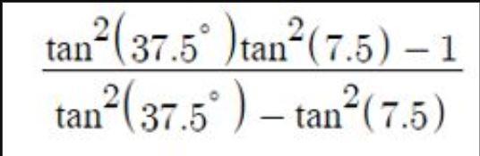 Solved tan (37.5° )tan (7.5) – 1 tan? ( 37.5°) – tan (7.5) | Chegg.com