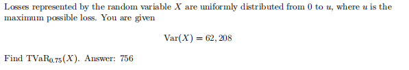 Solved Losses represented by the random variable X are | Chegg.com