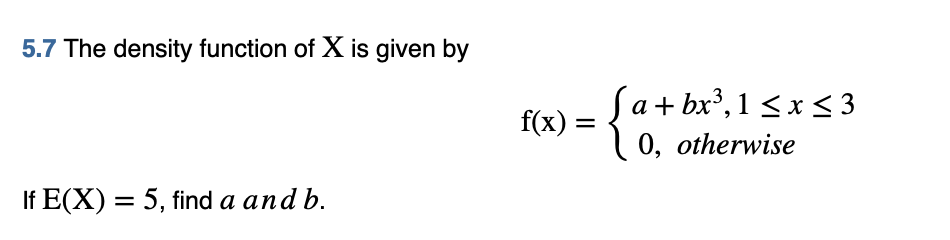 Solved 5.7 The density function of X is given by f(x) = = | Chegg.com