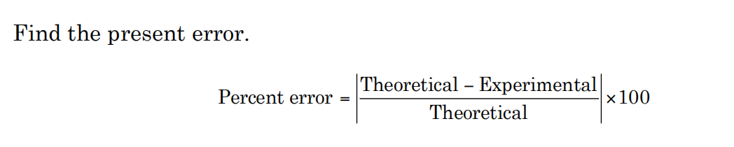Solved Find the present error. Percent error Theoretical – | Chegg.com