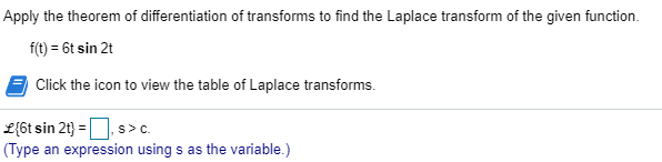 Solved Apply the theorem of differentiation of transforms to | Chegg.com