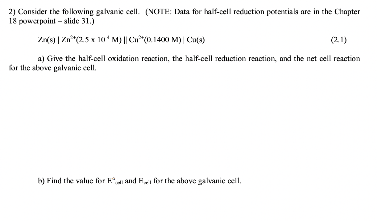 Solved 2) Consider the following galvanic cell. (NOTE: Data | Chegg.com