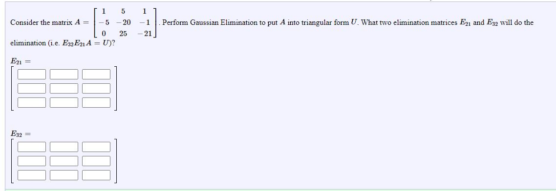 Solved 5 1 20 1 Perform Gaussian Elimination to put A into | Chegg.com