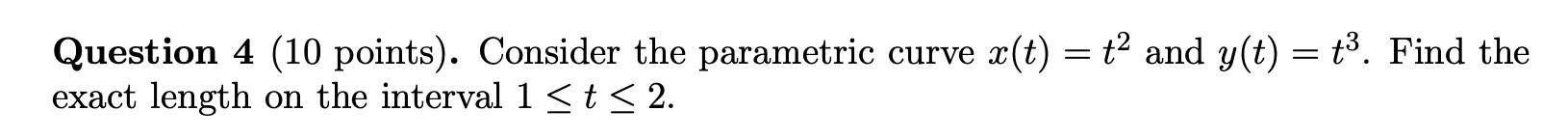 Solved Question 4 (10 points). Consider the parametric curve | Chegg.com