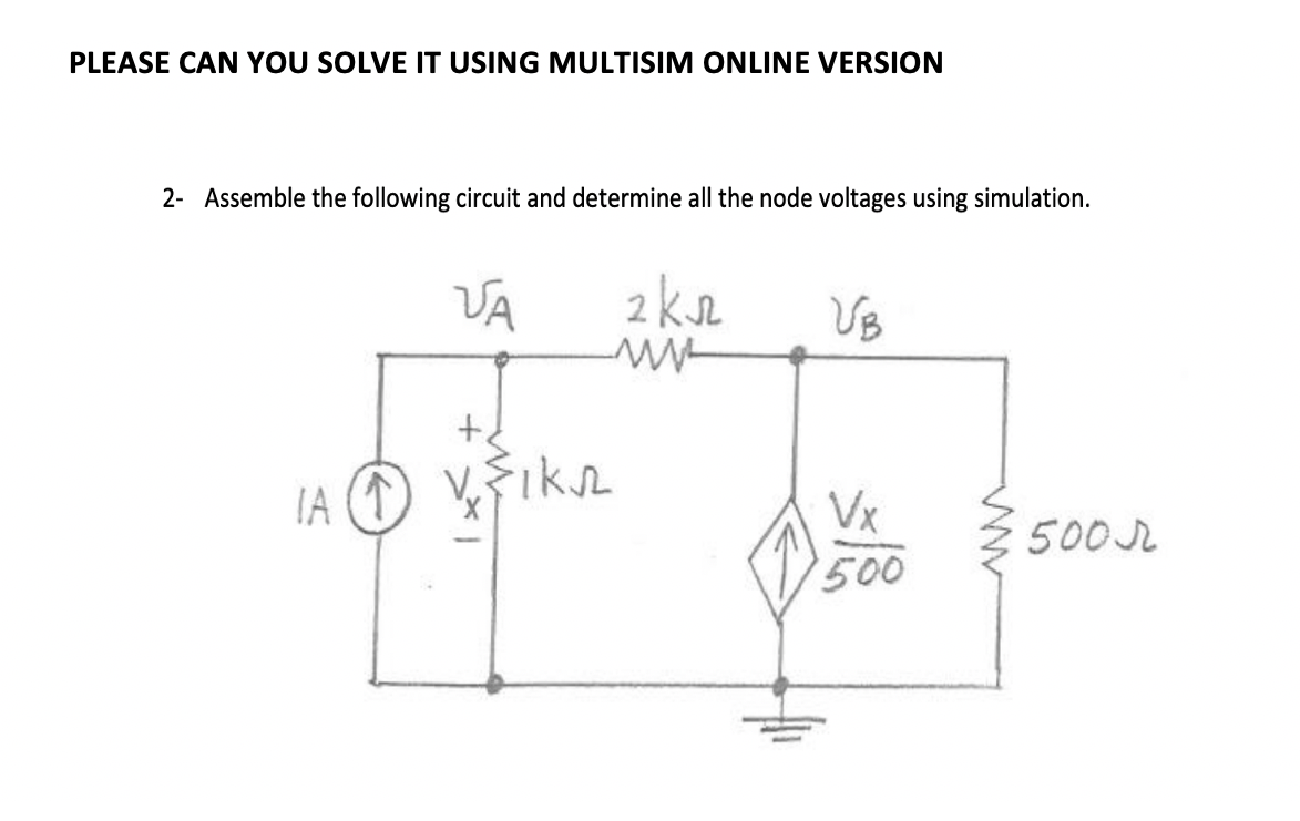 Solved PLEASE CAN YOU SOLVE IT USING MULTISIM ONLINE VERSION | Chegg.com