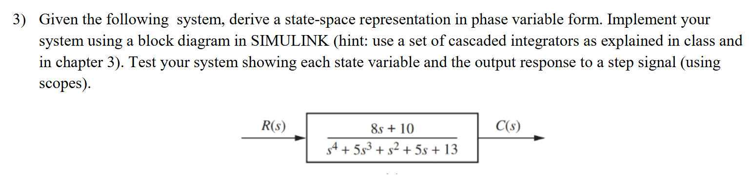 Solved Given the following system, derive a state-space | Chegg.com
