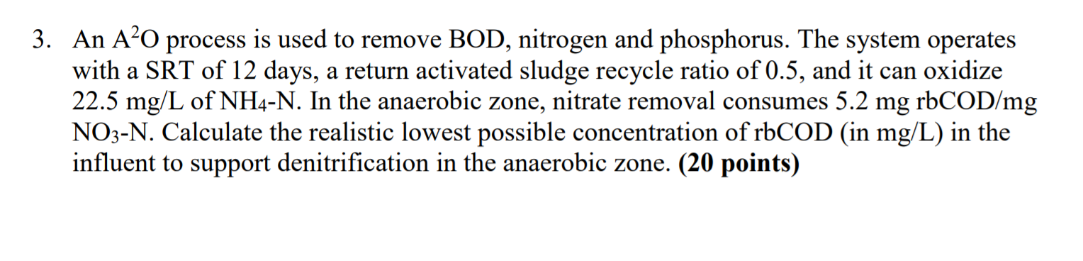 Solved 3. An AO process is used to remove BOD, nitrogen and | Chegg.com