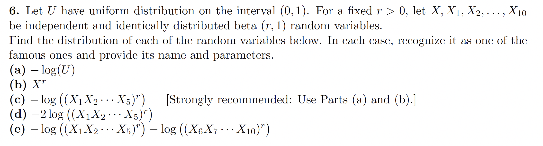 Solved 6. Let U have uniform distribution on the interval | Chegg.com