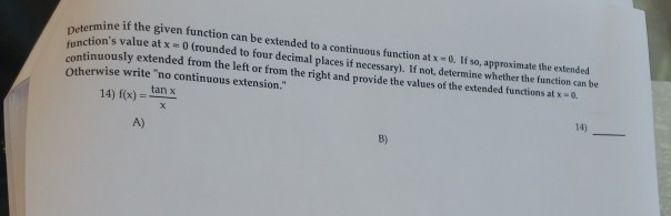 Solved Determine if the given function can be extended to a | Chegg.com