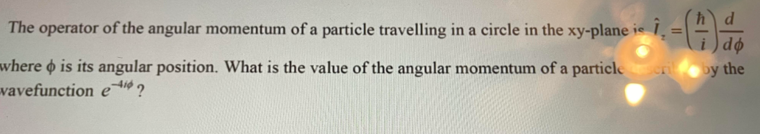 Solved The operator of the angular momentum of a particle | Chegg.com