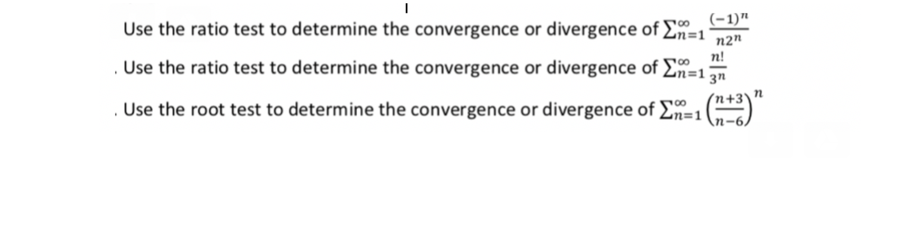 Solved (-1) Use the ratio test to determine the convergence | Chegg.com