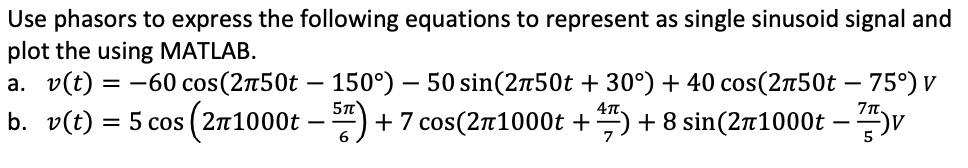 Solved Use phasors to express the following equations to | Chegg.com