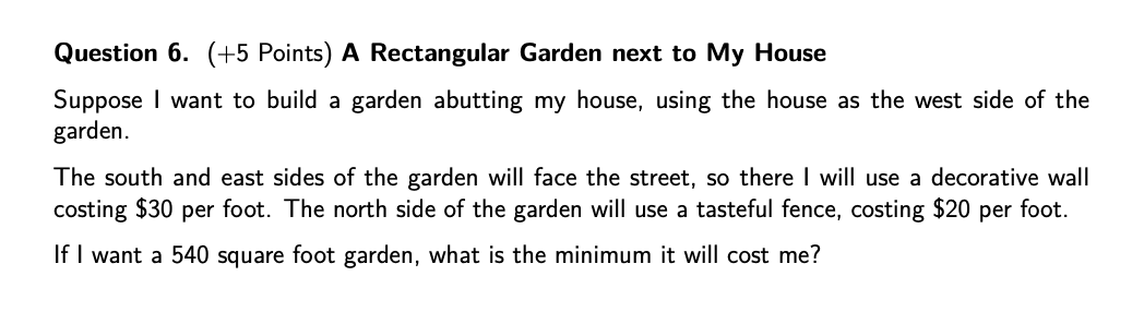 Solved Question 6. (+5 Points) A Rectangular Garden next to | Chegg.com