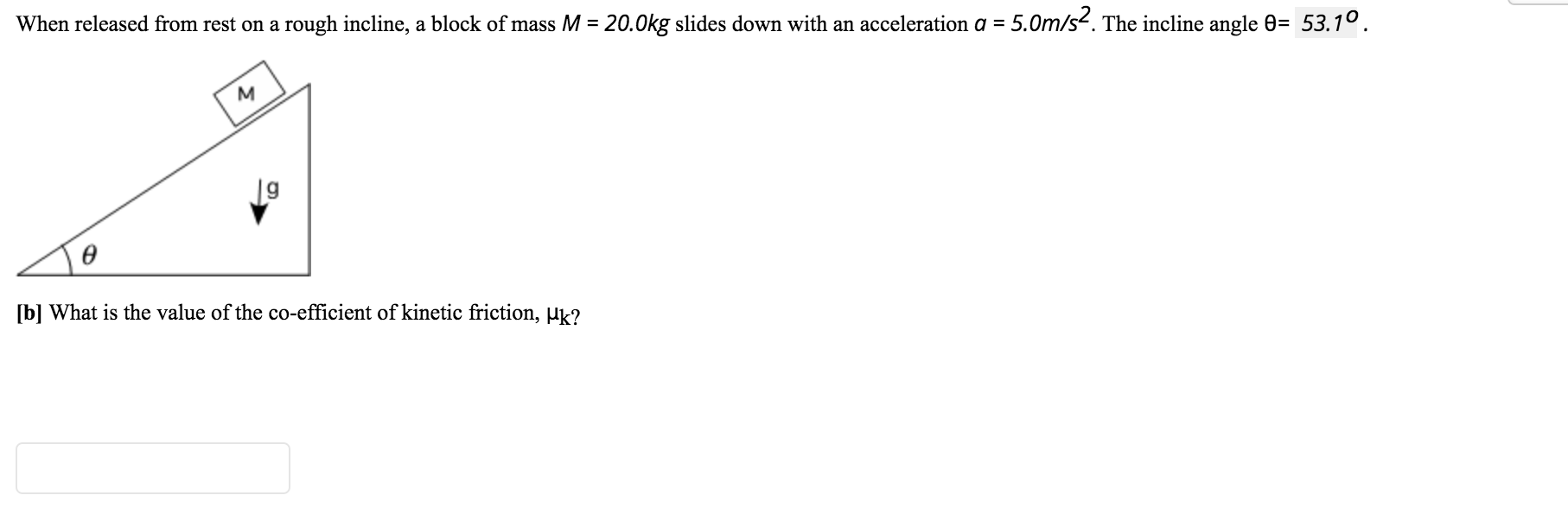 Solved When released from rest on a rough incline, a block | Chegg.com