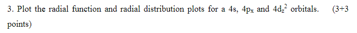 Solved (3+3 3. Plot the radial function and radial | Chegg.com