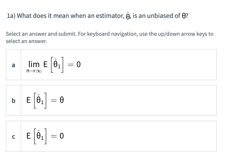 Solved 1a) What does it mean when an estimator, θ^, is an | Chegg.com