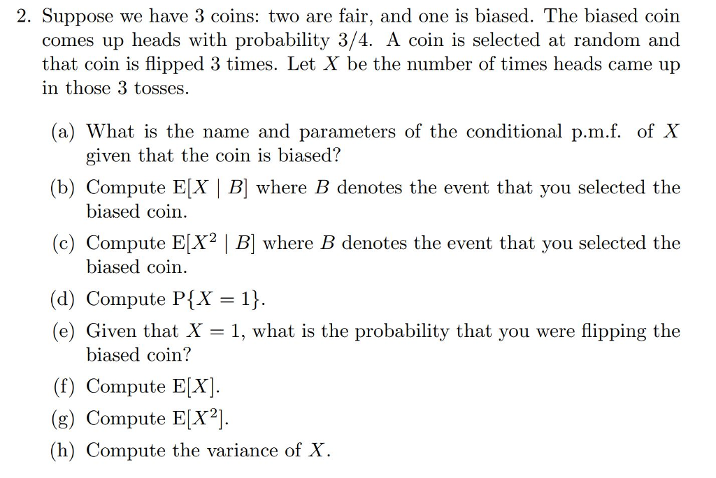 Solved 2. Suppose we have 3 coins: two are fair, and one is | Chegg.com