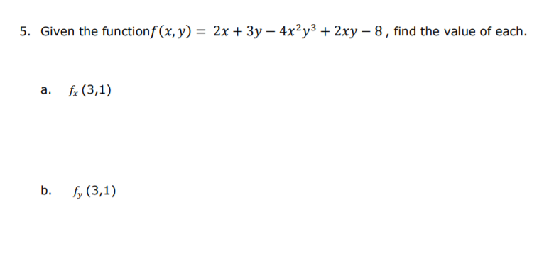 Solved 5. Given the functionf(x, y) = 2x + 3y - 4x2y3 + 2xy | Chegg.com