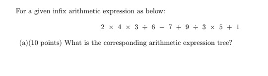 Solved For a given infix arithmetic expression as below: 2 x | Chegg.com