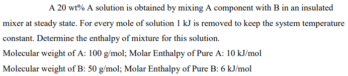 Solved A 20wt% A solution is obtained by mixing A component | Chegg.com