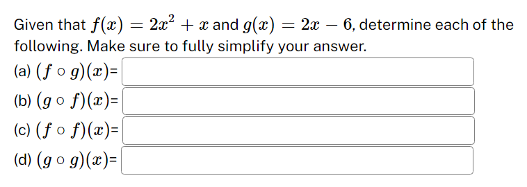 Solved Given that f(x)=2x2+x and g(x)=2x−6, determine each | Chegg.com