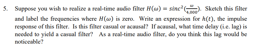 Solved Suppose you wish to realize a real-time audio filter | Chegg.com