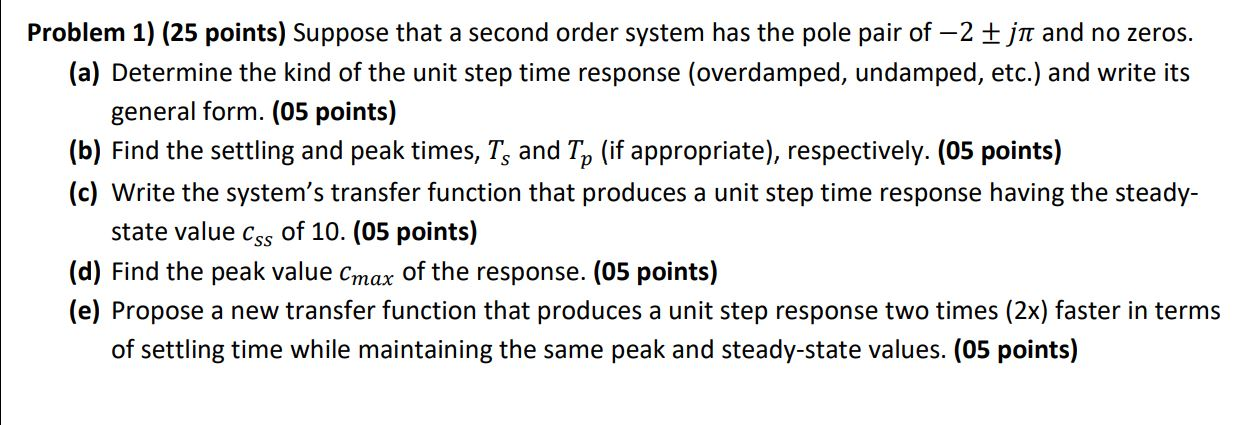 Solved Problem 1) (25 points) Suppose that a second order | Chegg.com