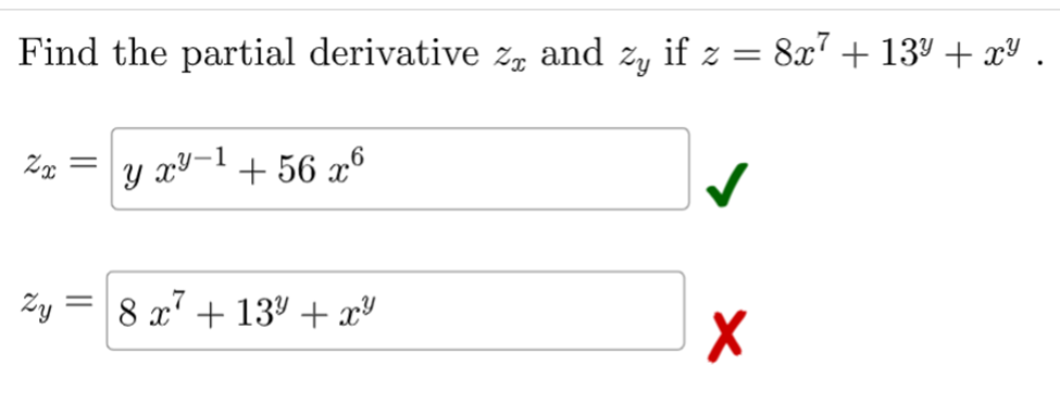 Solved Find the partial derivative zx and zy if | Chegg.com
