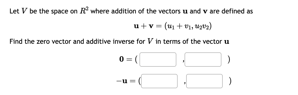 Solved Let V ﻿be the space on R2 ﻿where addition of the | Chegg.com