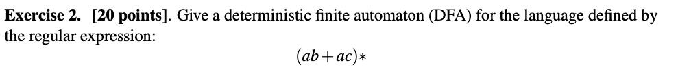 Solved Exercise 2. [20 points]. Give a deterministic finite | Chegg.com