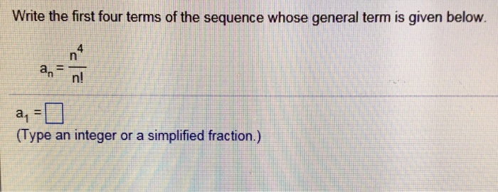 Solved Write the first four terms of the sequence whose | Chegg.com