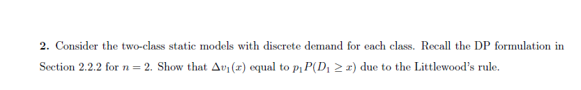 Solved 1. Consider the Littlewood's two-class static model. | Chegg.com