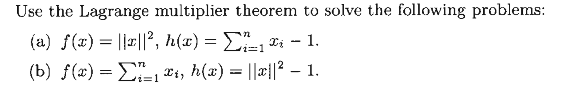Solved Use the Lagrange multiplier theorem to solve the | Chegg.com