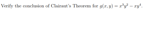 Solved Verify the conclusion of Clairaut's Theorem for | Chegg.com
