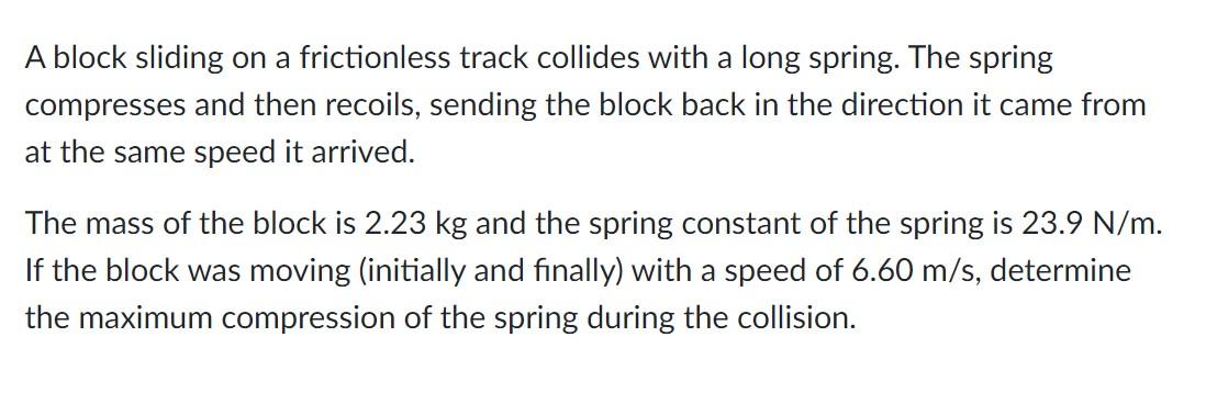 Solved A block sliding on a frictionless track collides with | Chegg.com