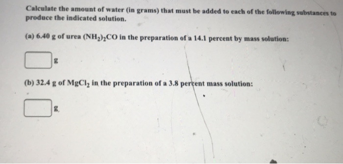 Solved Calculate the amount of water (in grams) that must be | Chegg.com