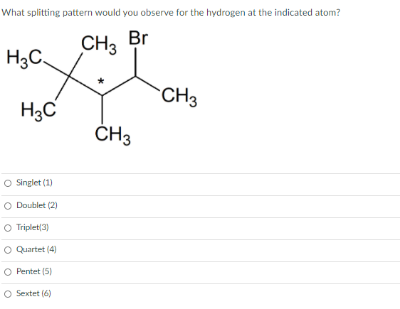 Solved What splitting pattern would you observe for the | Chegg.com